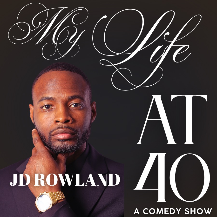 J.D. Rowland: My Life at 40 - KC Fringe Festival